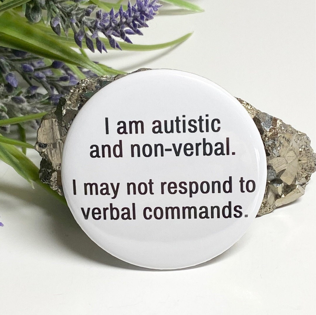 Autism Awareness Button, Autistic and Non-verbal Button, Autism Pinback ...