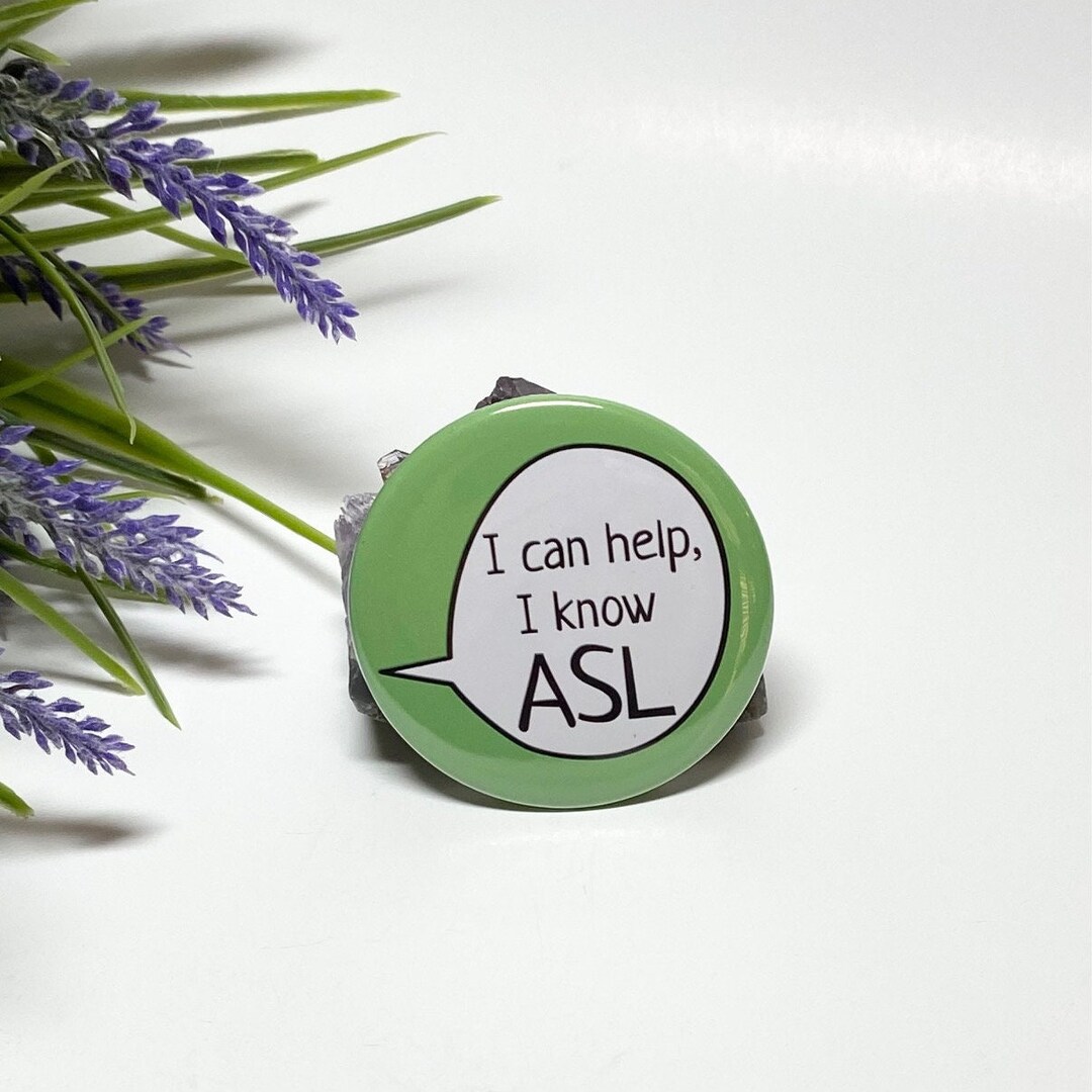 ASL Pinback Button, American Sign Language Button, ASL Awareness ...