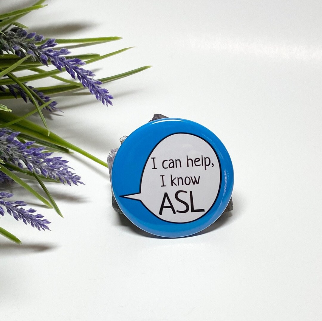 ASL Awareness Button, American Sign Language Pinback Button, American ...