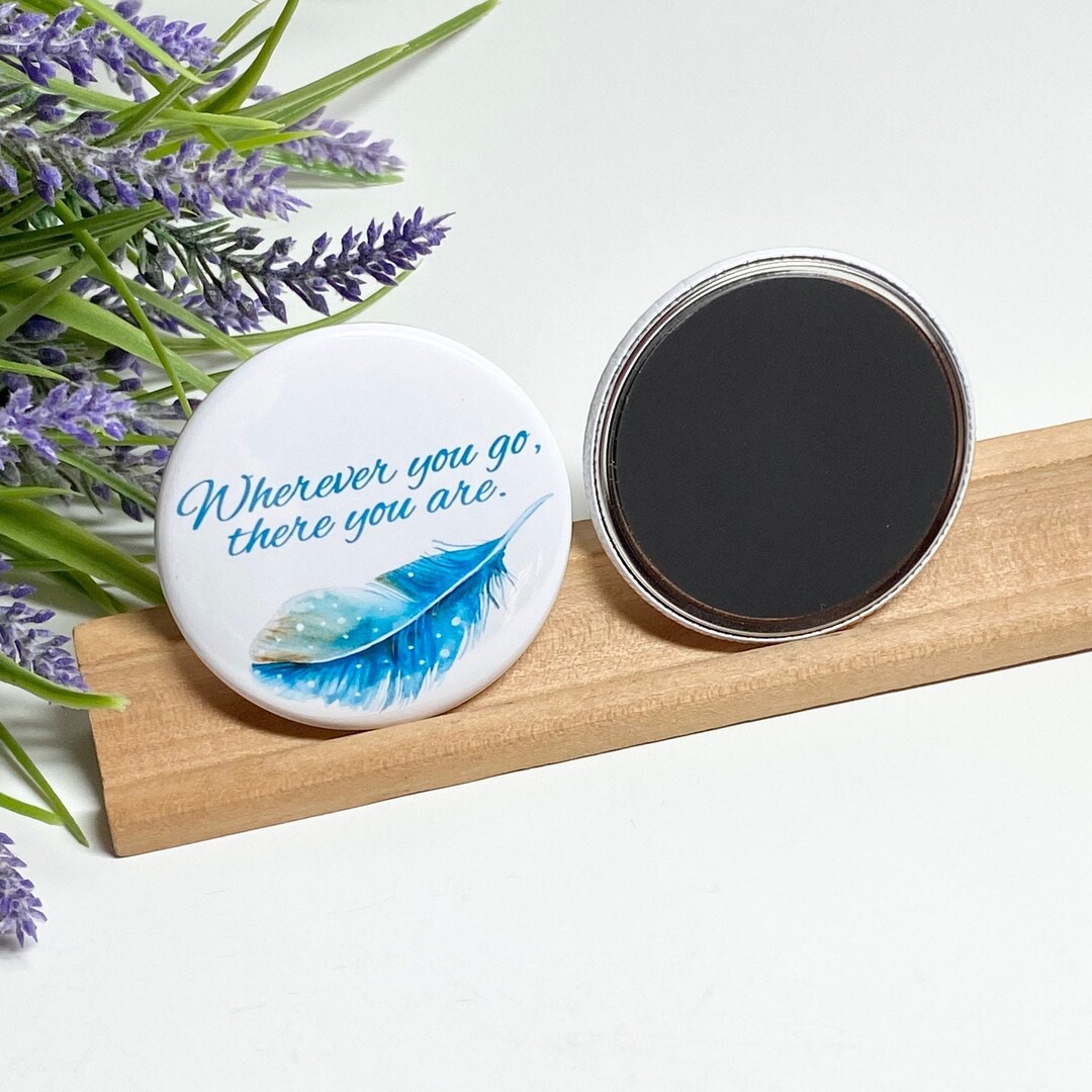 Motivational Message Magnet, Motivation Fridge Magnet, Wherever You Go ...