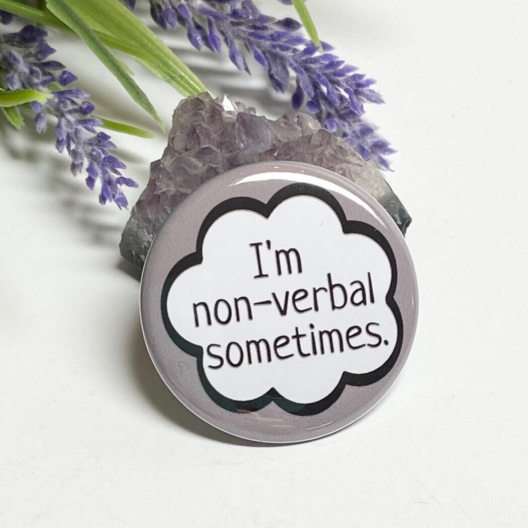 Non-verbal Awareness Button, Non-verbal Pinback Button, Non-verbal Pin ...