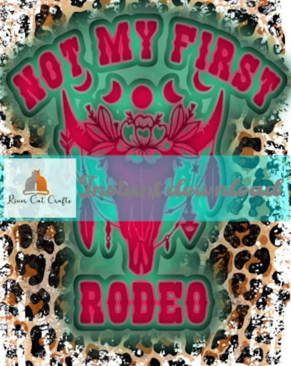 Not My First Rodeo PNG - Etsy