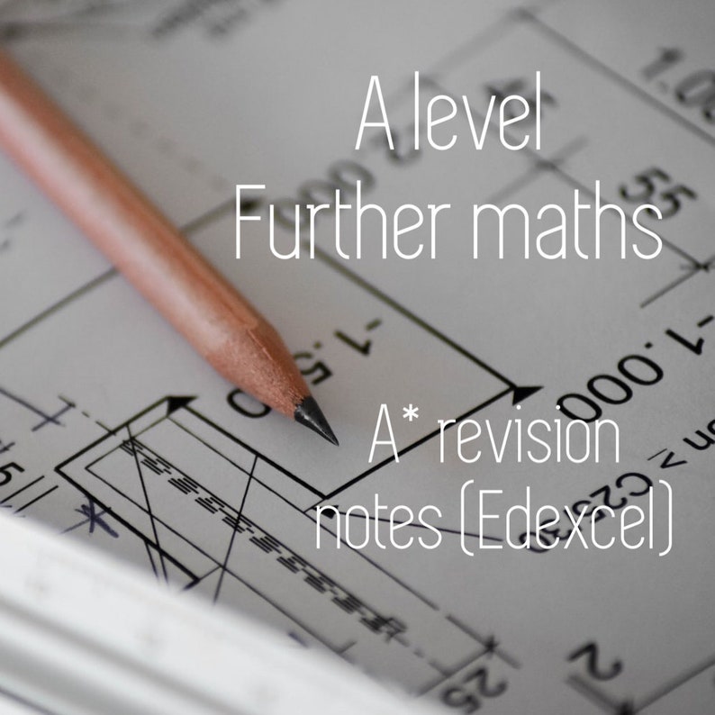 A Level Further Maths Revision Notes Guide Written by an A* Student ...
