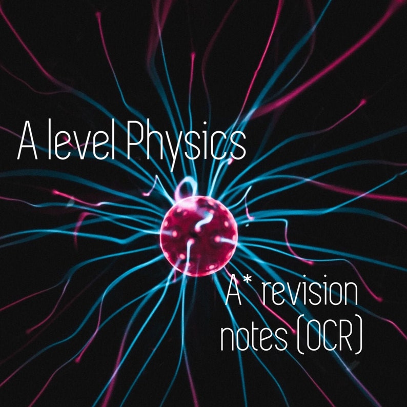 A Level Physics Revision Notes Guide Written by an A* Student (OCR) - Etsy