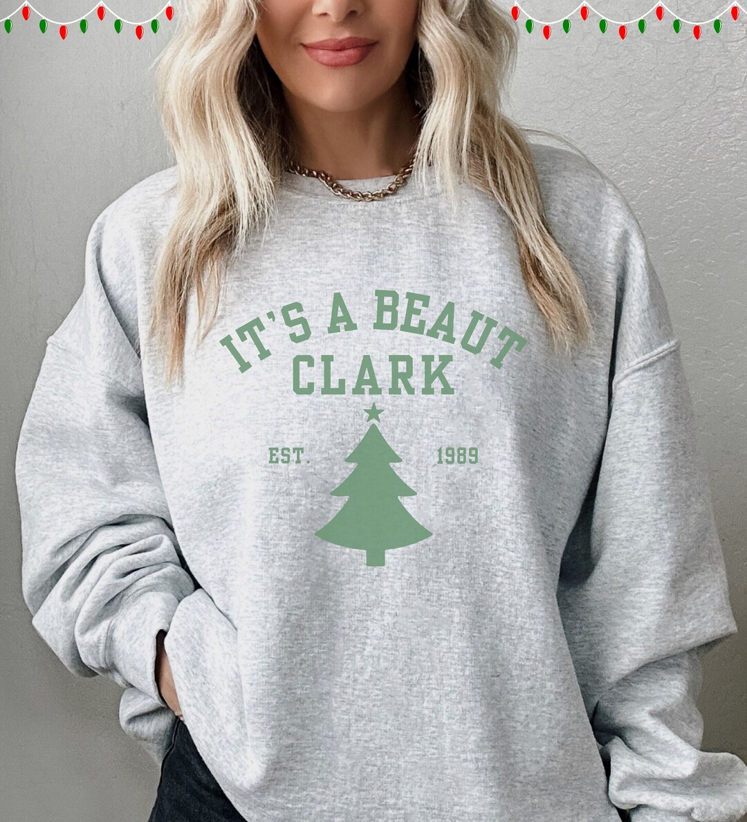 ITS A BEAUT Clark Sweatshirt, Unisex Heavy Blend, Funny Christmas ...