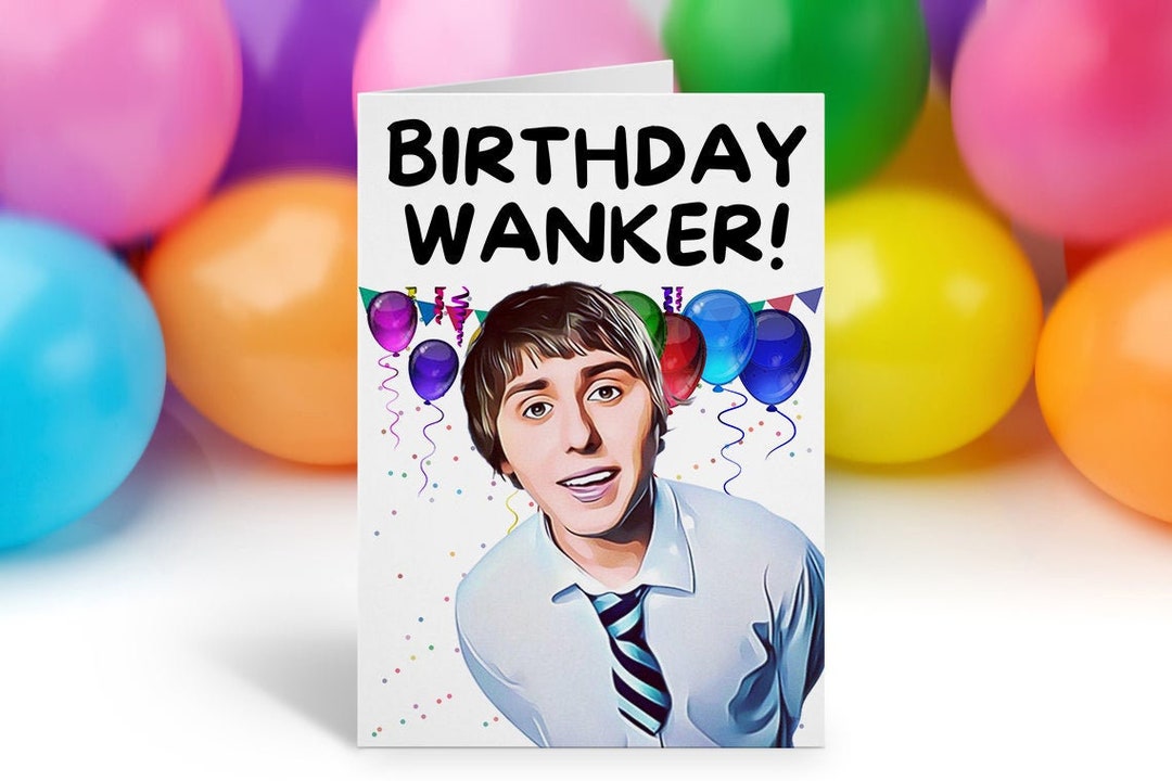 Inbetweeners Birthday Card, Jay Birthday Wanker Bday Card, Funny ...