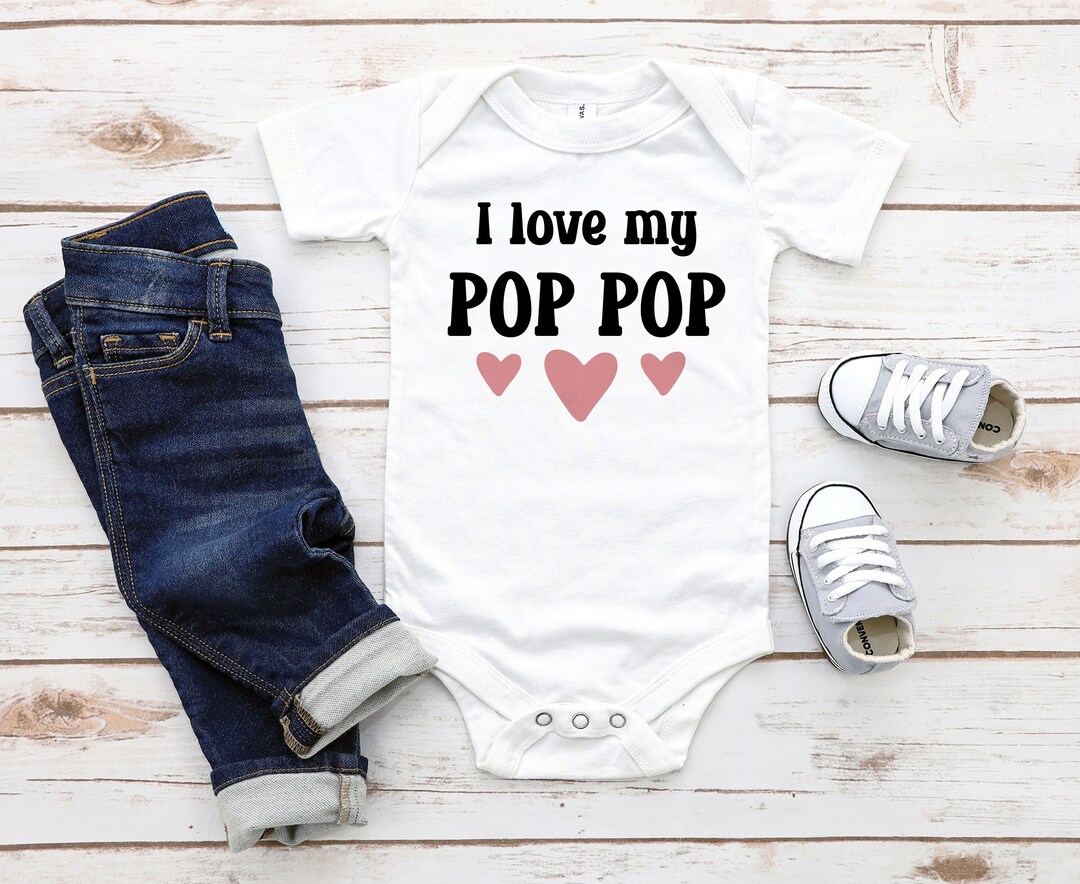 I Love My Pop Pop Baby Infant Bodysuit, Cute Funny New Baby Gift, Love ...