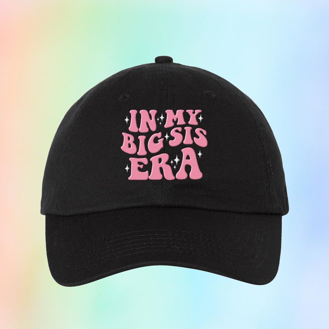 In My Big Sis Era Youth Embroidered Hat, Kids Hat, Big Sister Hat, Big ...