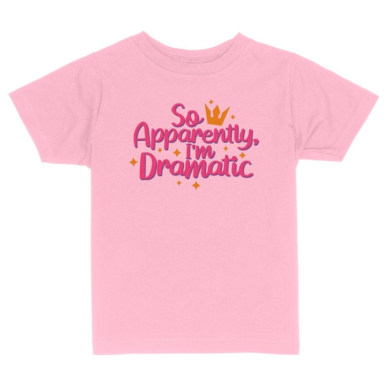 So Apparently I'm Dramatic Toddler & Kids Youth T-shirt - Etsy
