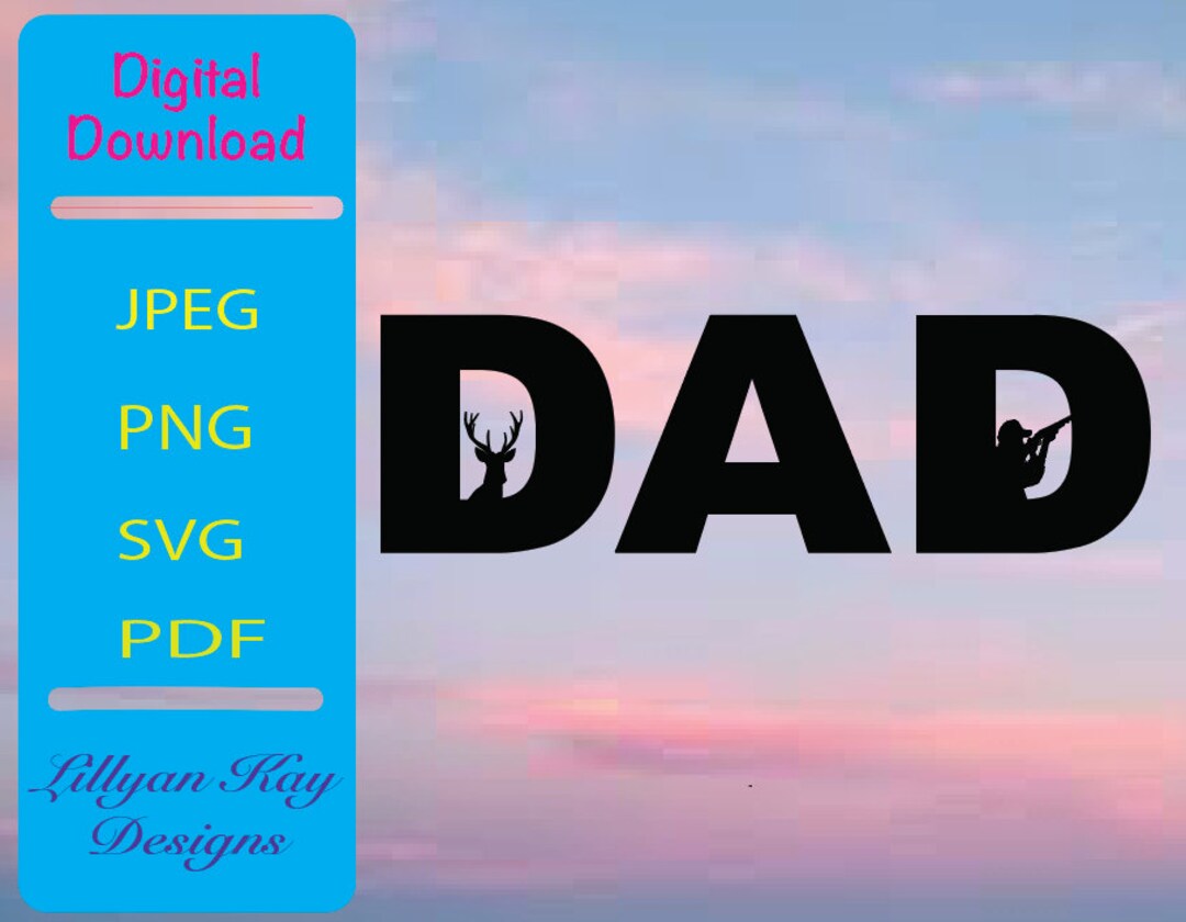DAD hunting Digital File svg Png Jpeg Pdf - Etsy