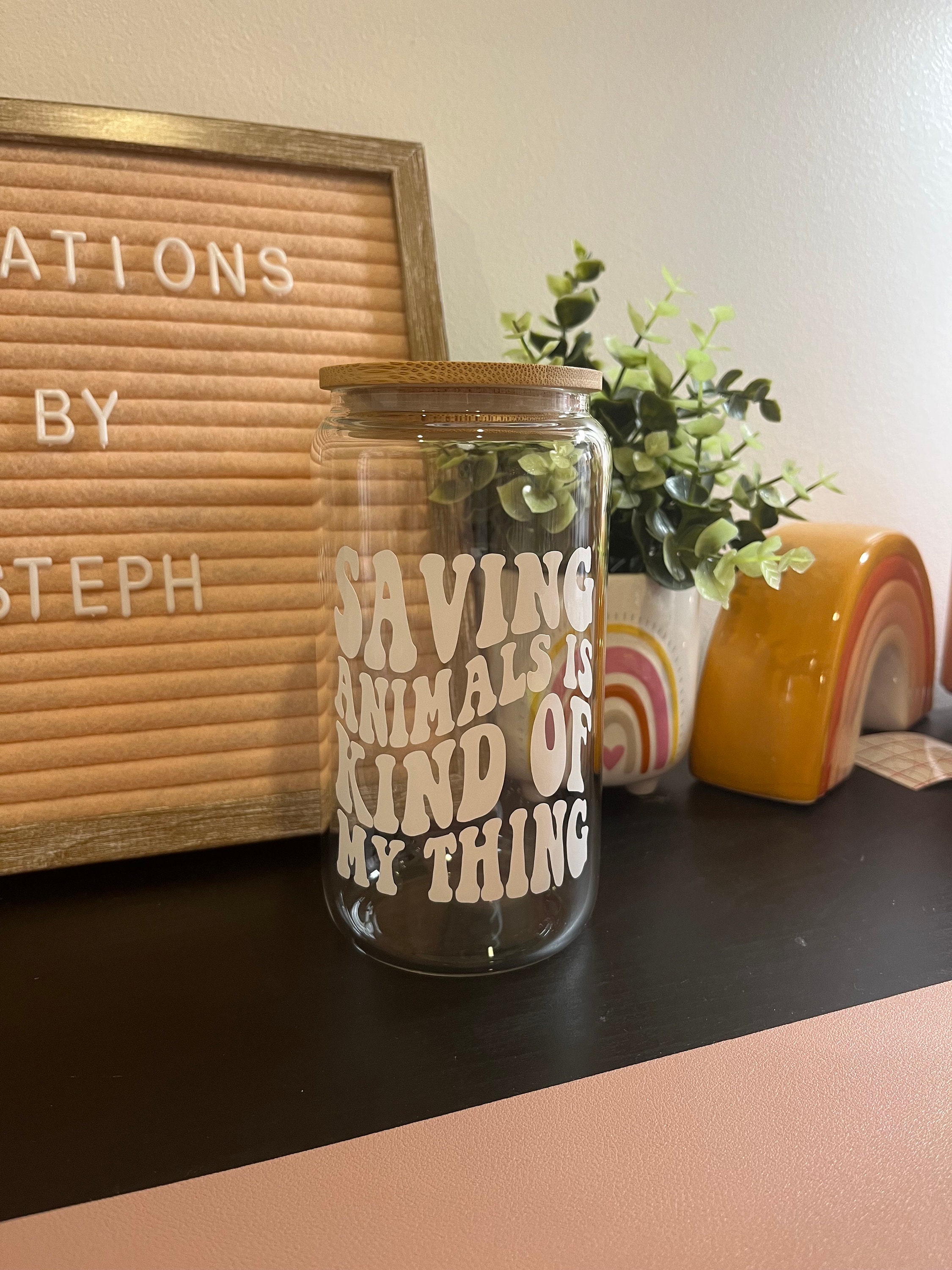Saving Animals is Kind of My Thing Glass Can | Veterinarian Glass | Vet ...