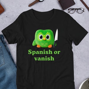 Spanish or Vanish Language Learning Owl, Funny Meme Shirt, Ironic Shirt ...