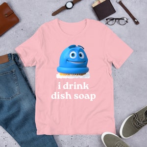 I Drink Dish Soap Meme, Funny Meme Shirt, Ironic Shirt, Weirdcore ...