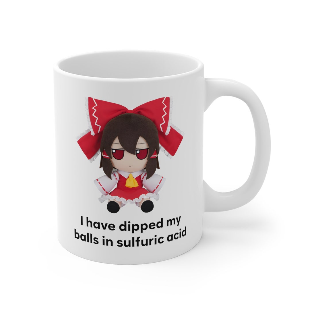 I Have Dipped My Balls Touhou Fumo Mug, Cirno, Marisa, Reimu, Funny ...