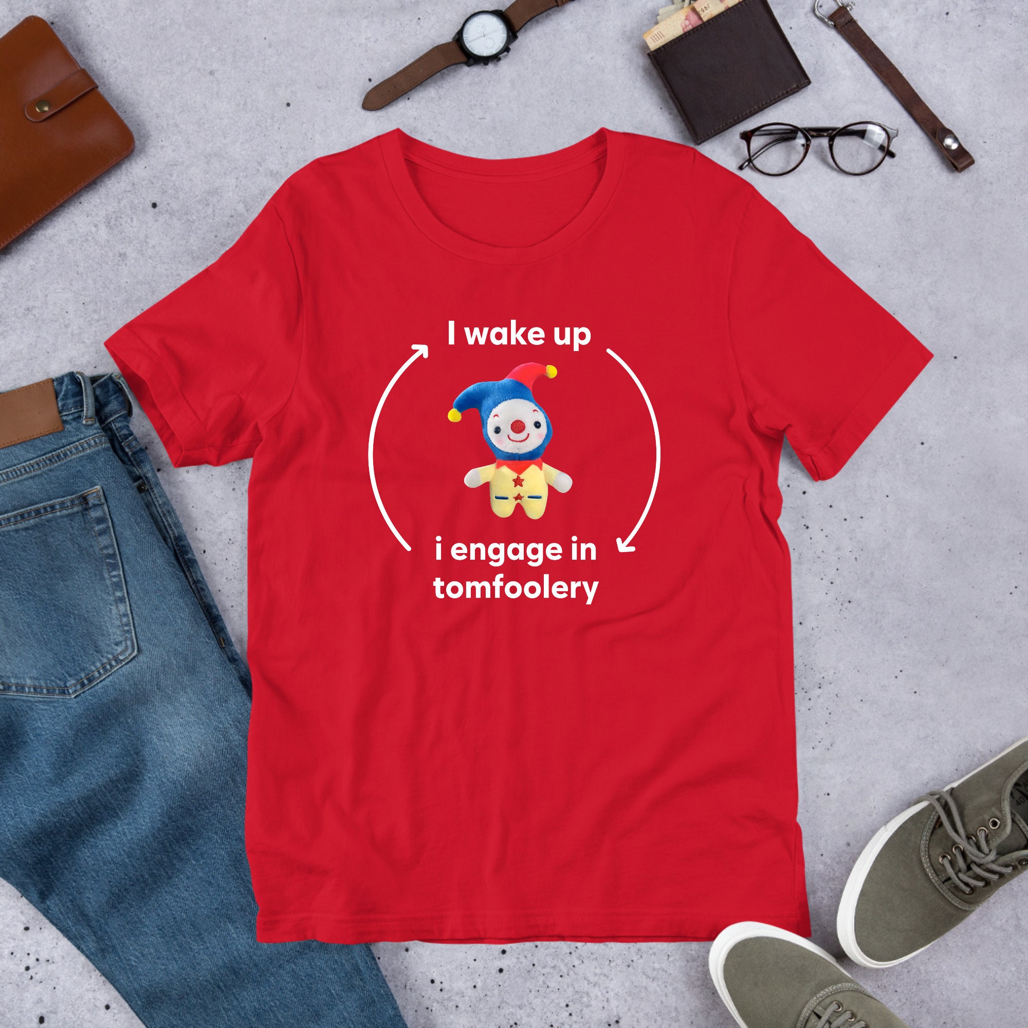 I Wake up I Engage in Tomfoolery, Funny Meme Shirt, Ironic Shirt, Shirt ...
