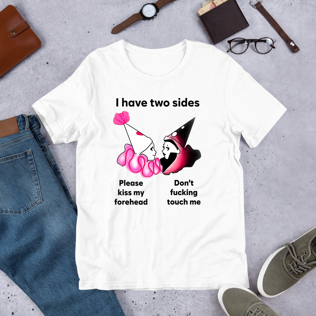 I Have Two Sides Clown Meme, Funny Meme Shirt, Ironic Shirt, Weirdcore ...