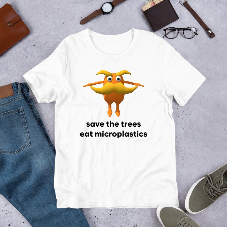 Save the Trees Eat Microplastics, Funny Meme Shirt, Ironic Shirt ...