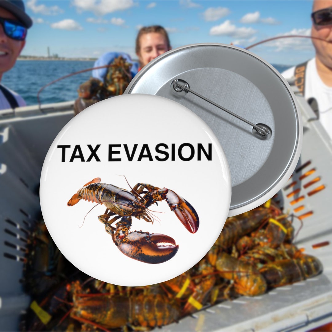 Tax Evasion Lobster Pin Button, Funny Meme Pin, Weird Pin, Joke Gift ...