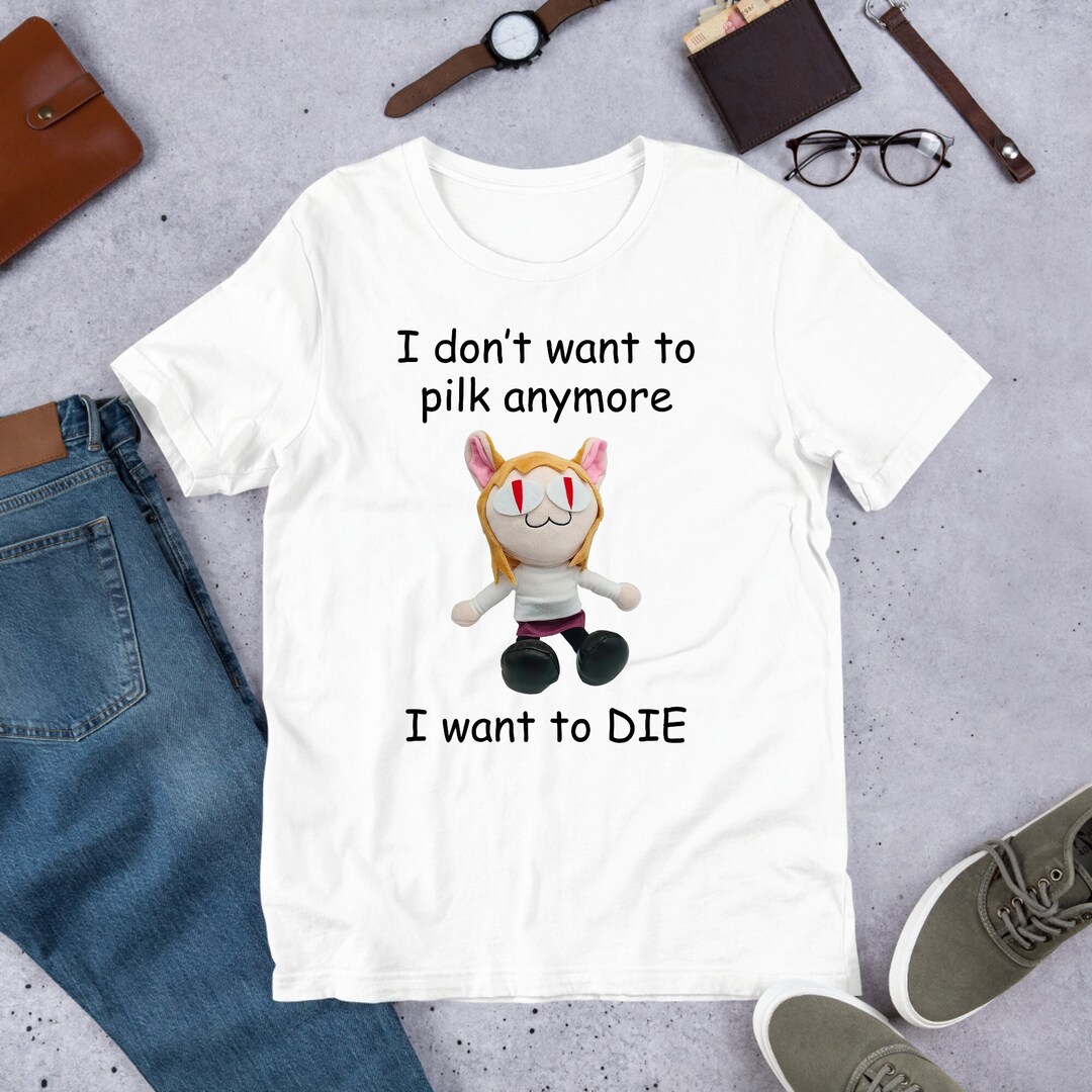 I Don't Want to Pilk Anymore, Funny Anime Meme Shirt, Weirdcore ...