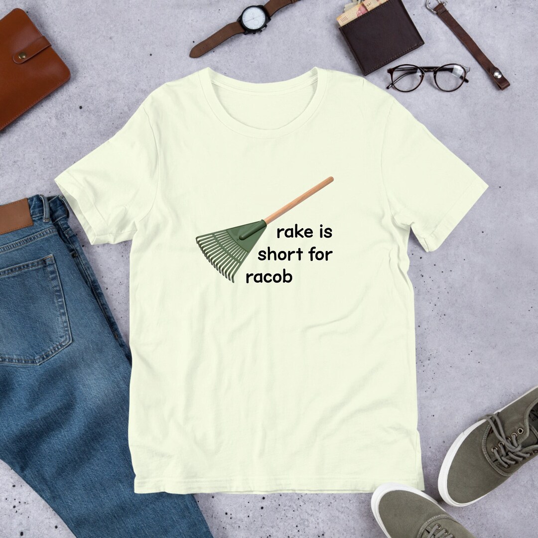 Rake is Short for Racob Meme, Funny Meme Shirt, Ironic Shirt, Weirdcore ...