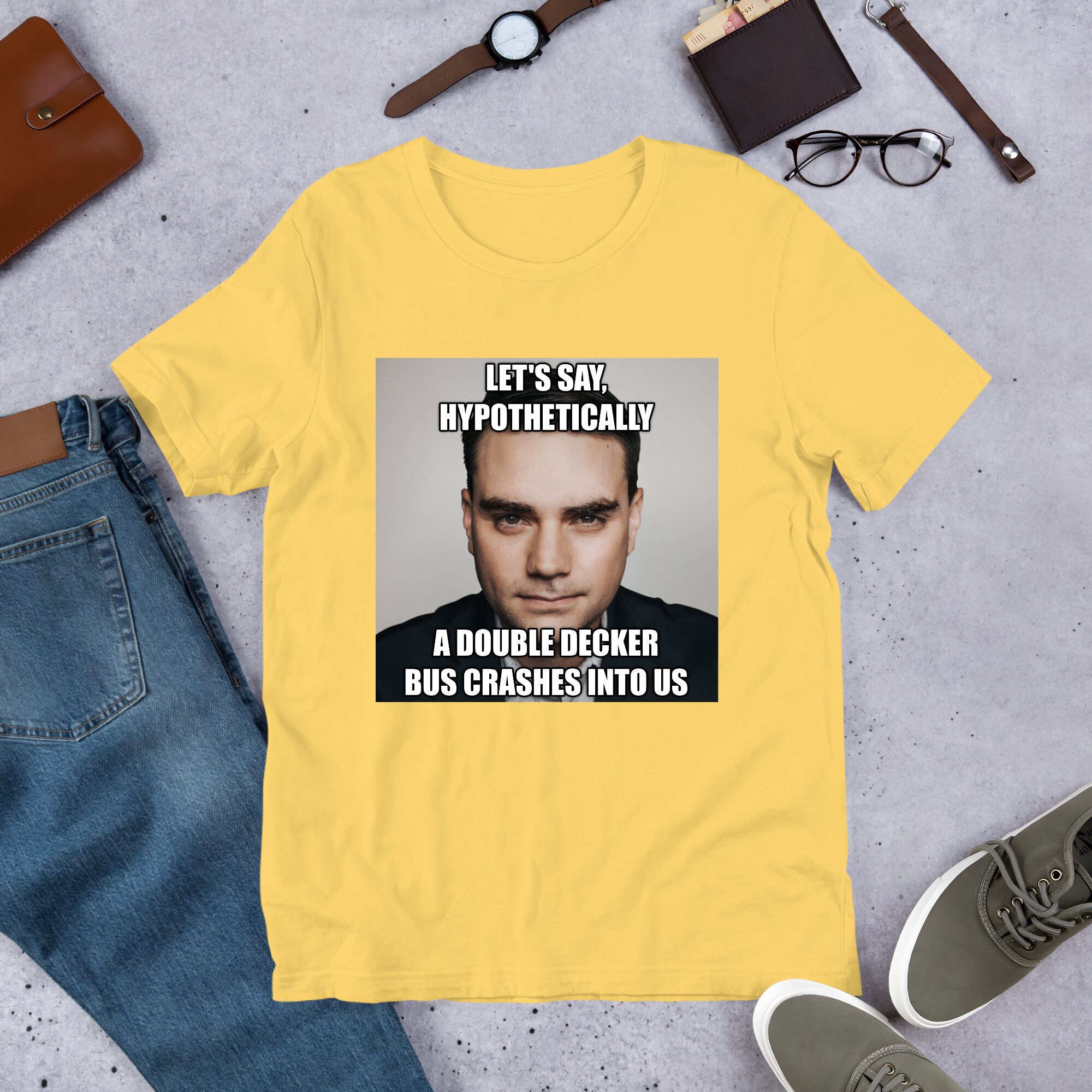 Ben Shapiro Double Decker Bus Funny Political Meme Shirt / Conservative Meme / Oddly Specific ...