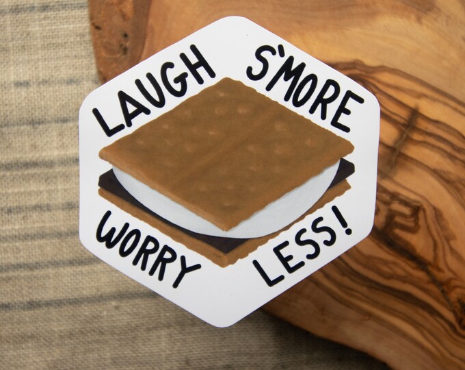 Smore Pun Sticker, Smore Sticker, Worry Less Sticker, Smore Sticker for ...