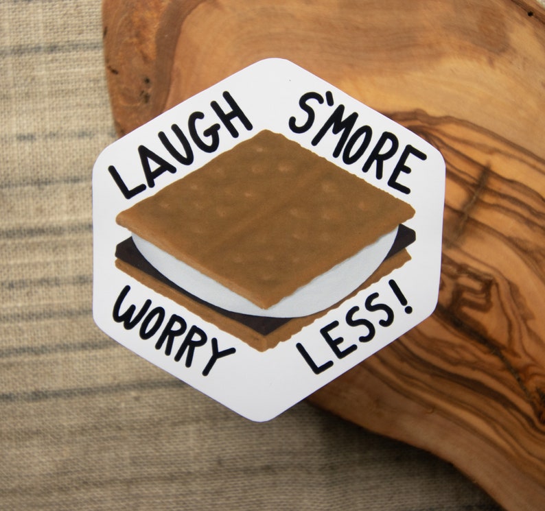Smore Pun Sticker Smore Sticker Worry Less Sticker Smore - Etsy