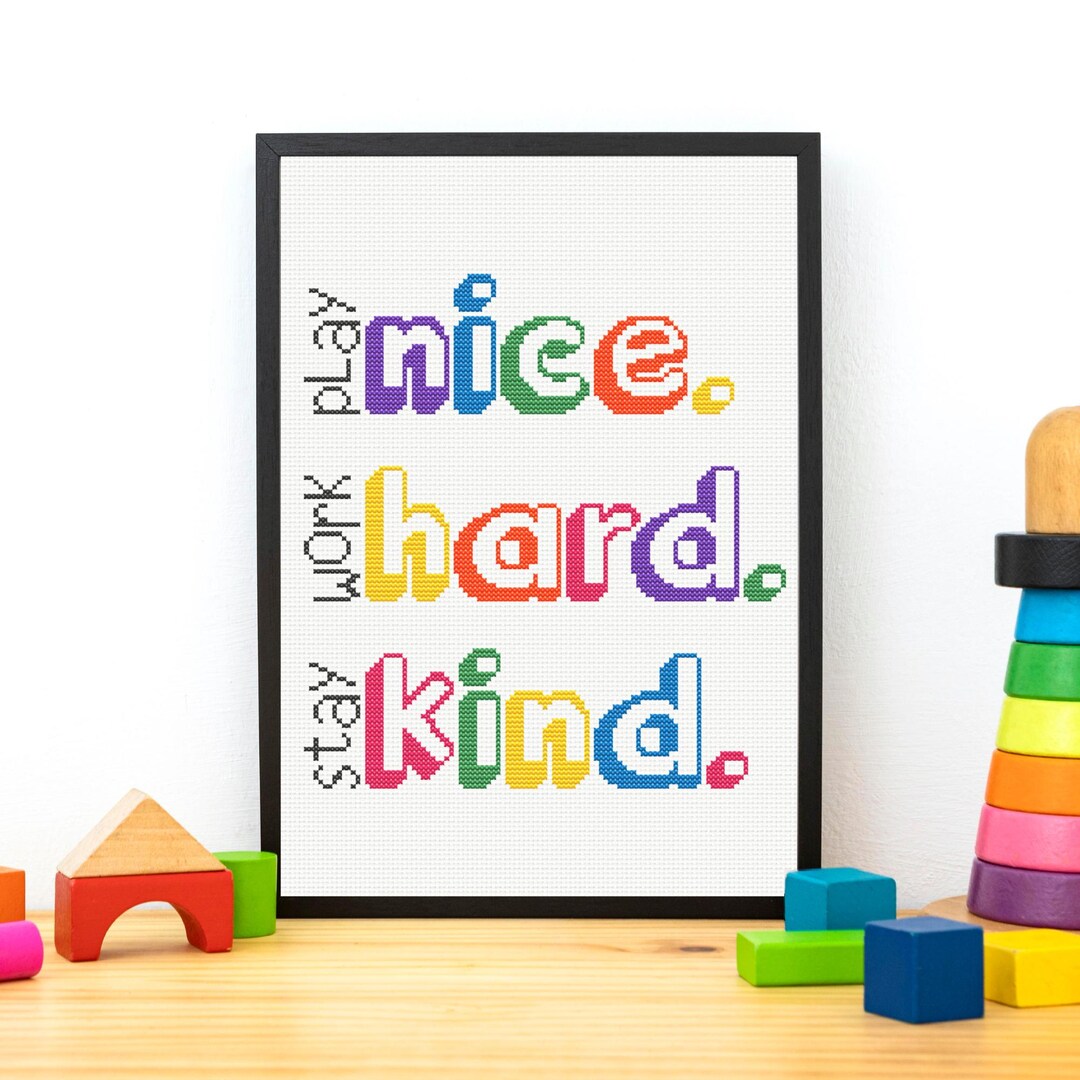 Cross Stitch Pattern for Children | Play Nice, Work Hard, Stay Kind ...