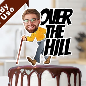 Funny Over the Hill Cake Toppers Personalized With Face,|old AF ...
