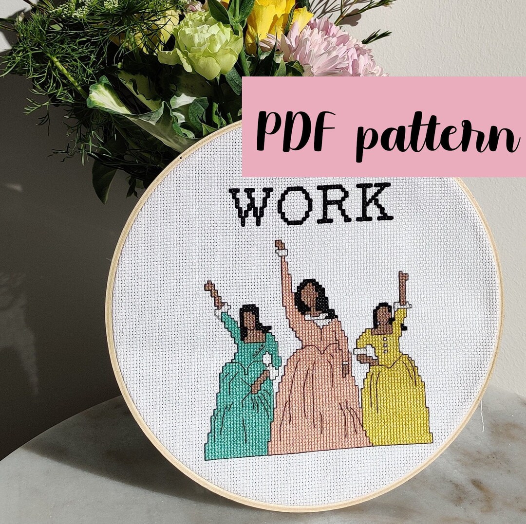 WORK! Hamilton Cross Stitch Pattern | Schuyler Sisters Cross Stitch ...