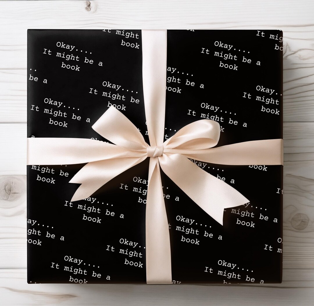 Okay It Might Be a Book Wrapping Paper Wrapping Paper for Book Lover ...
