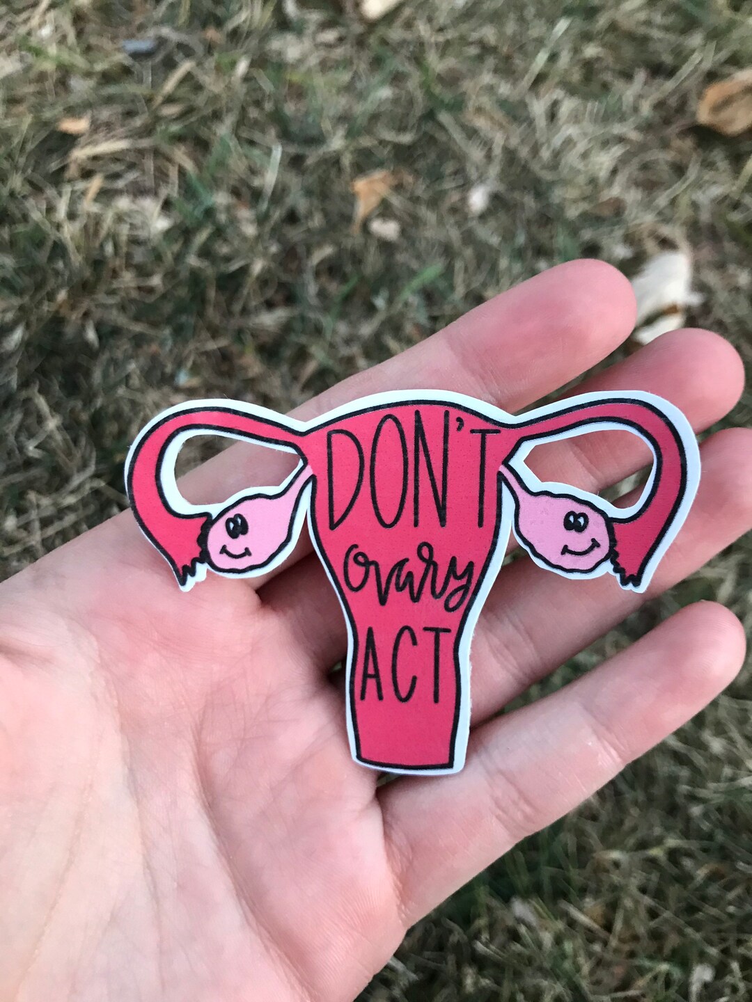 Dont Ovary Act Sticker - Etsy
