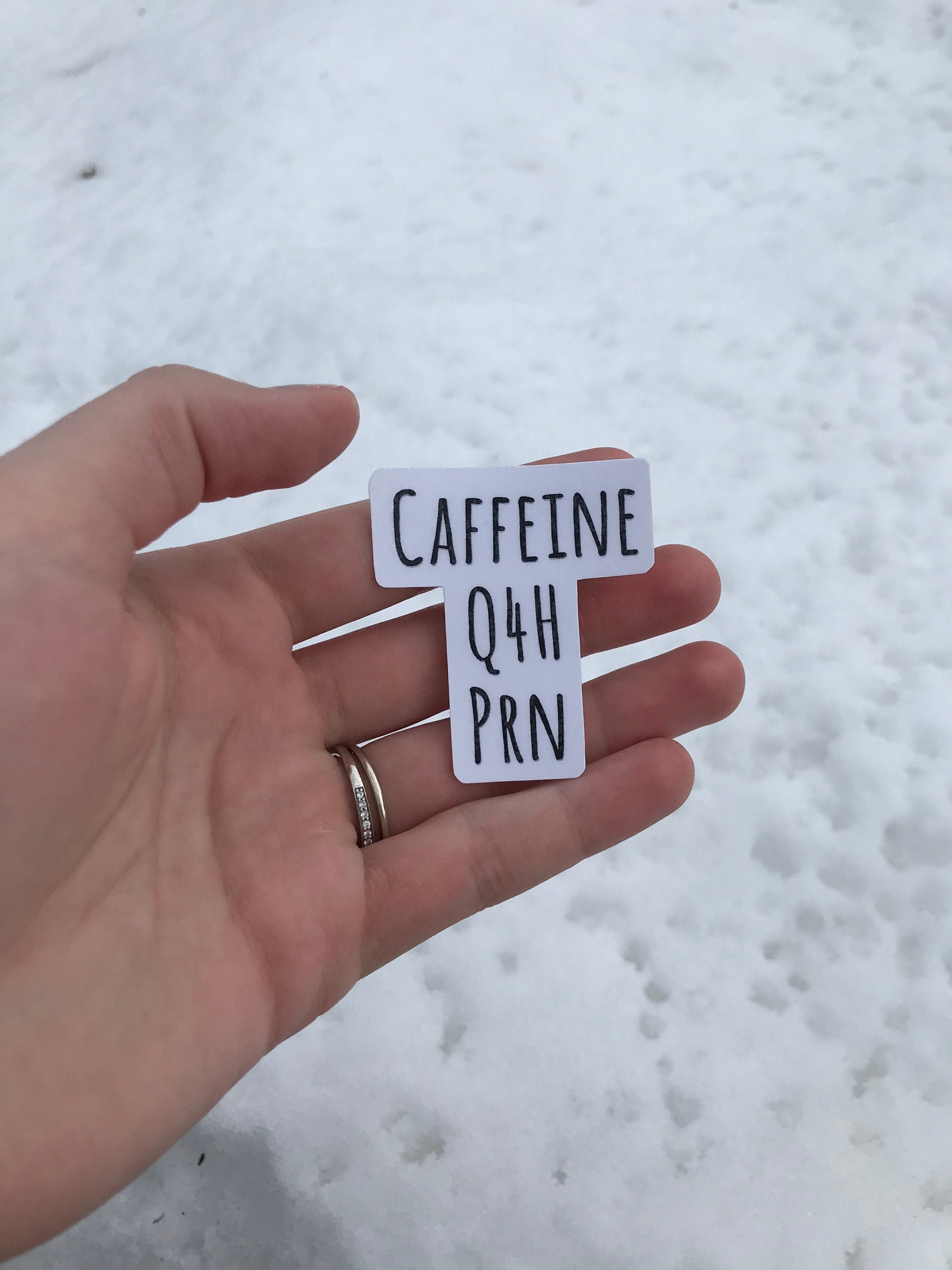 Caffeine Q4H PRN Sticker - Etsy