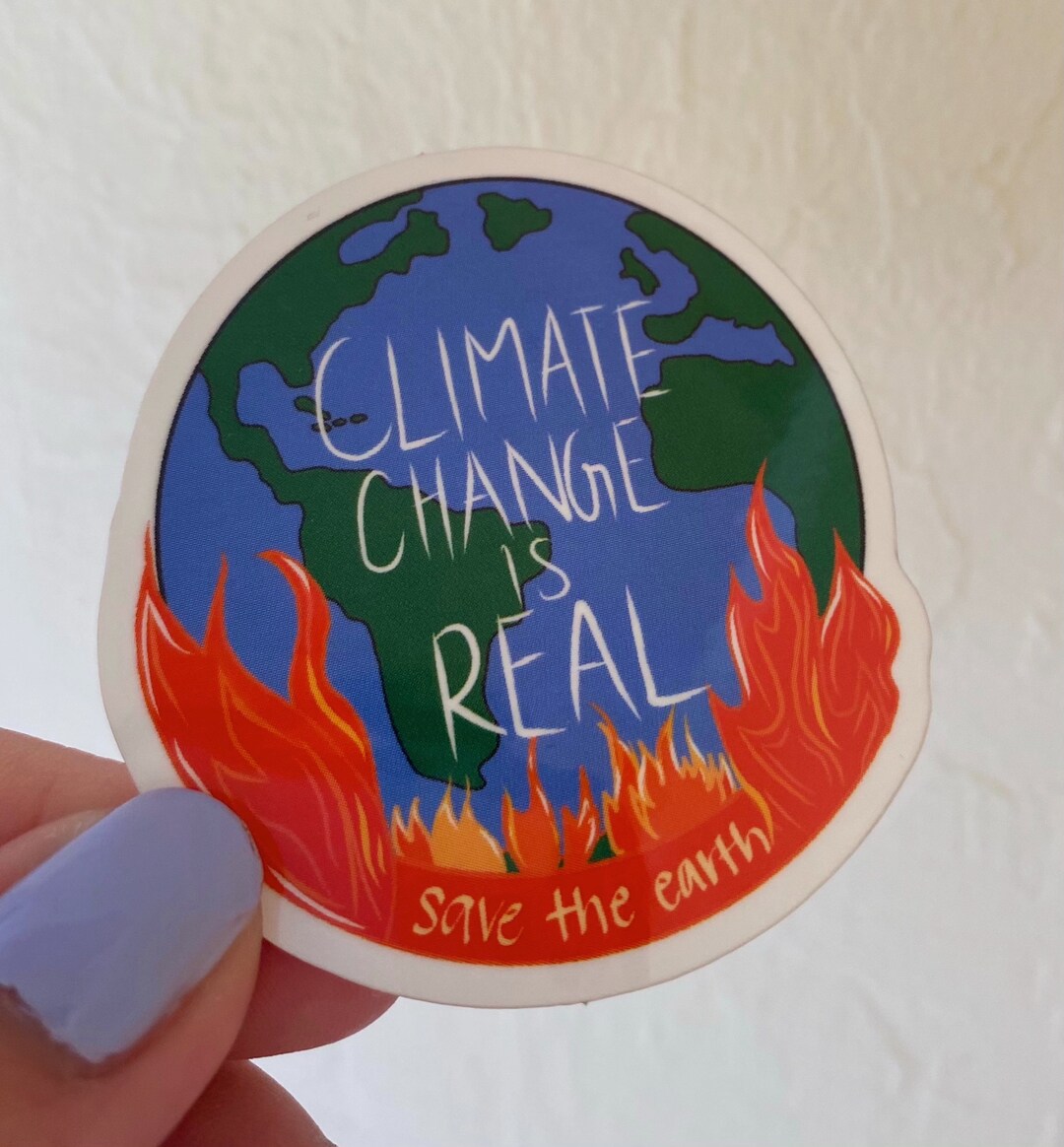 Climate Change Sticker, Climate Change is Real, Donate - Etsy