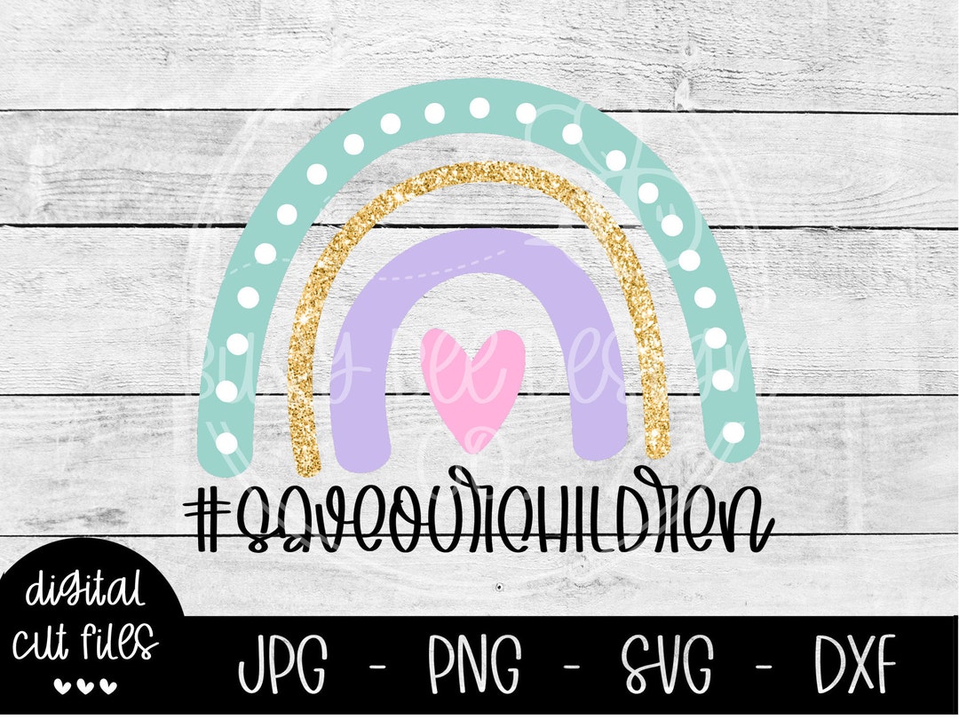 Save Our Children saveourchildren SVG With Rainbow Instant - Etsy