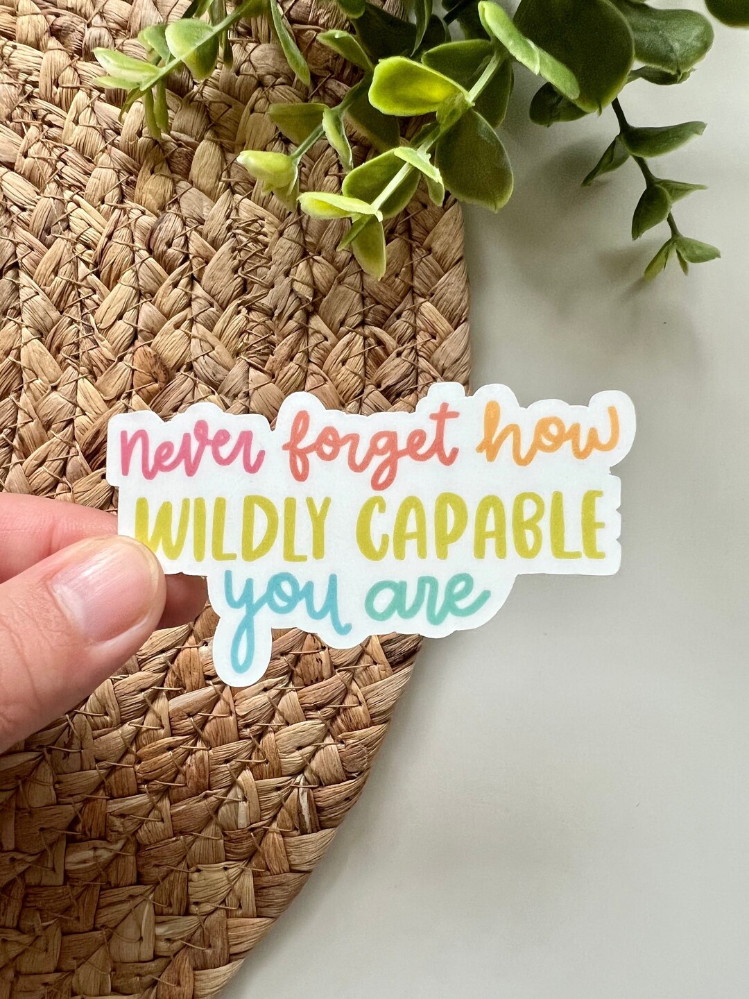 Never Forget How Wildly Capable You Are Sticker, Self Love Sticker ...