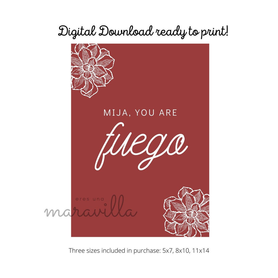 Mija You Are Fuego Printable Download, Mexican Wall Art, Mexican Print ...