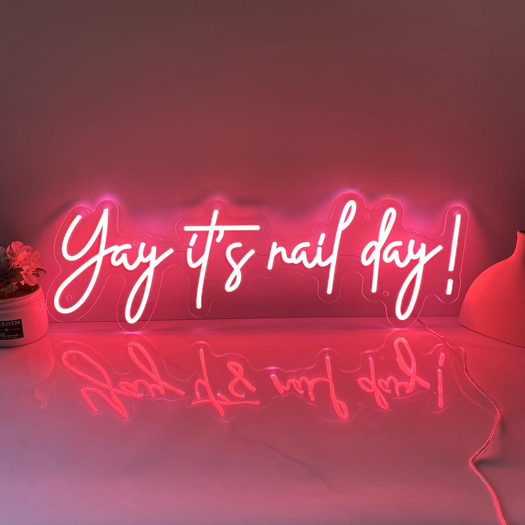Yay It's Nail Day Neon Sign, Custom Salon Logo Nail Wall Art, Beauty ...