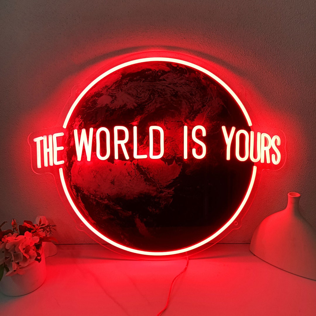 The World is Yours UV Printed Neon Sign, Handmade Acrylic Artwork Led ...