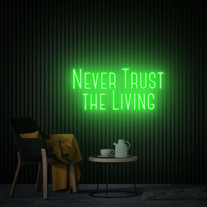 Never Trust the Living Neon Sign, Gothic Sign Party Halloween Neon Sign ...