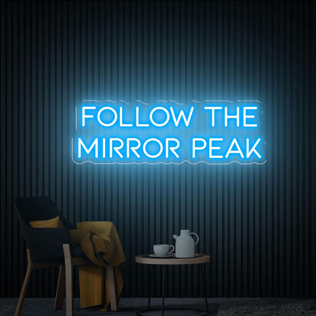 Follow the Mirror Peak Neon Sign, Custom Neon Sign, Home Decor Gaming ...