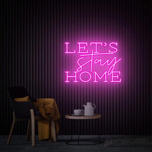 Let's Stay Home Neon Sign, Home Wall Decor, Stay Home Led Light Sign ...