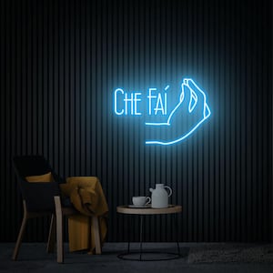 Italian Hand Gesture Neon Sign, CHE FAI Led Light Sign, Classic Italian ...