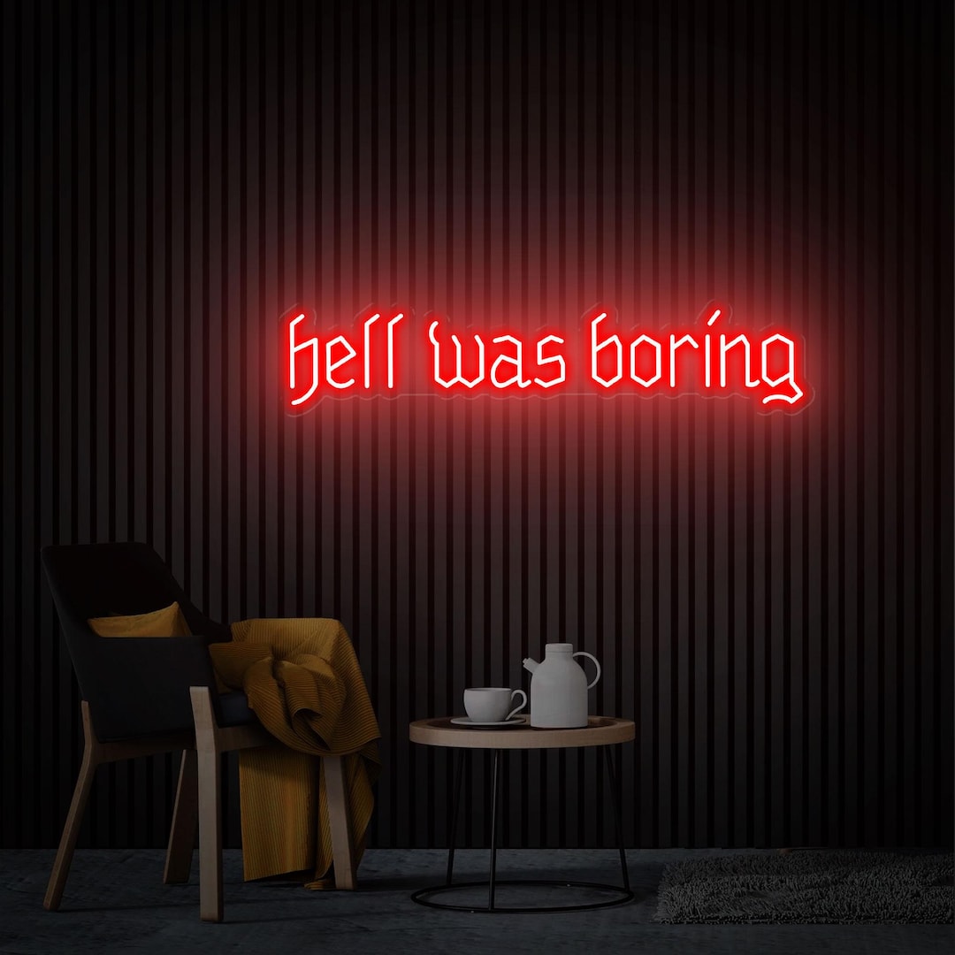 Hell Was Boring Neon Sign, Dark Art Decor, Halloween Neon Sign, Custom ...