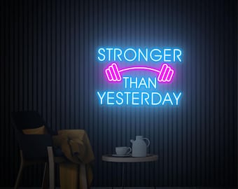 Stronger Than Yesterday Neon Sign, Gym Sign, Home Gym Decor, Gift for ...