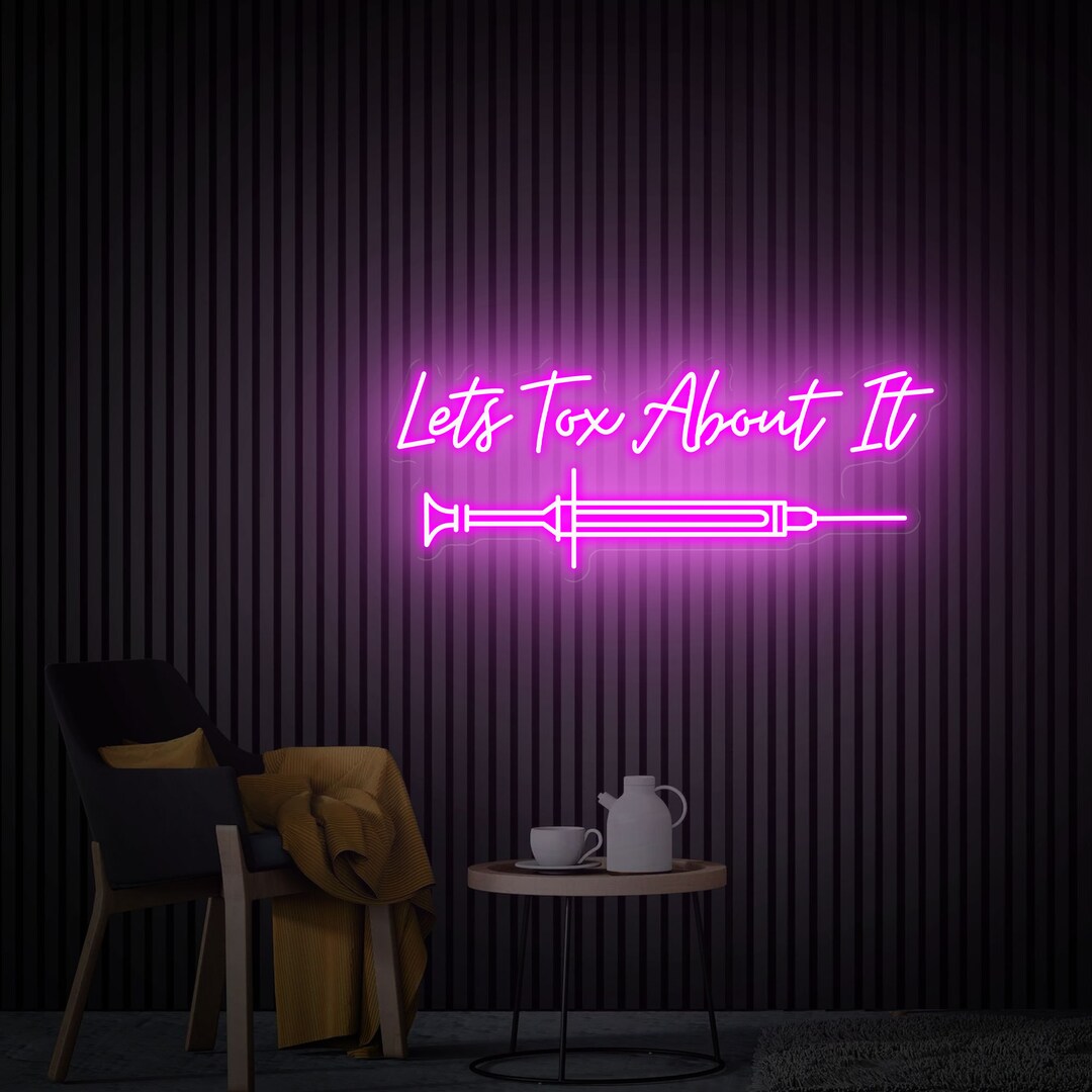 Lets TOX About It, Led Neon Light Signs, Botox Sign, Botox Artwork ...