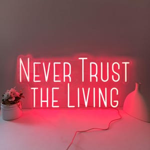 Never Trust the Living Neon Sign, Gothic Sign Party Halloween Neon Sign ...