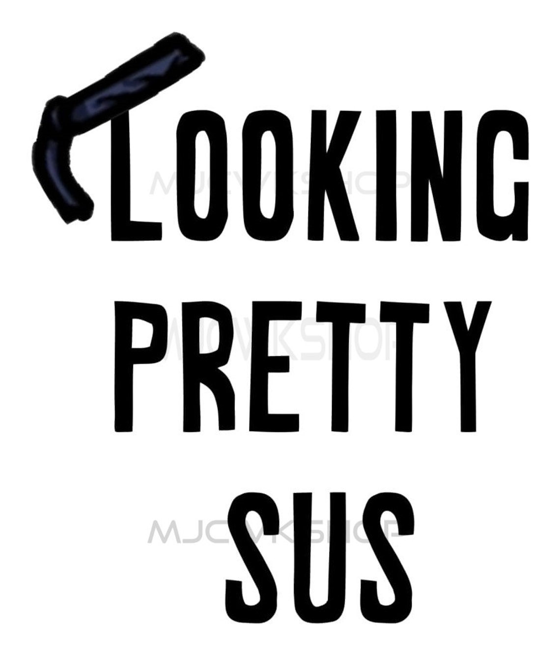 Looking Pretty Sus - Svg, Png, Jpg, and Pdf. Great for Decals, T-shirts ...