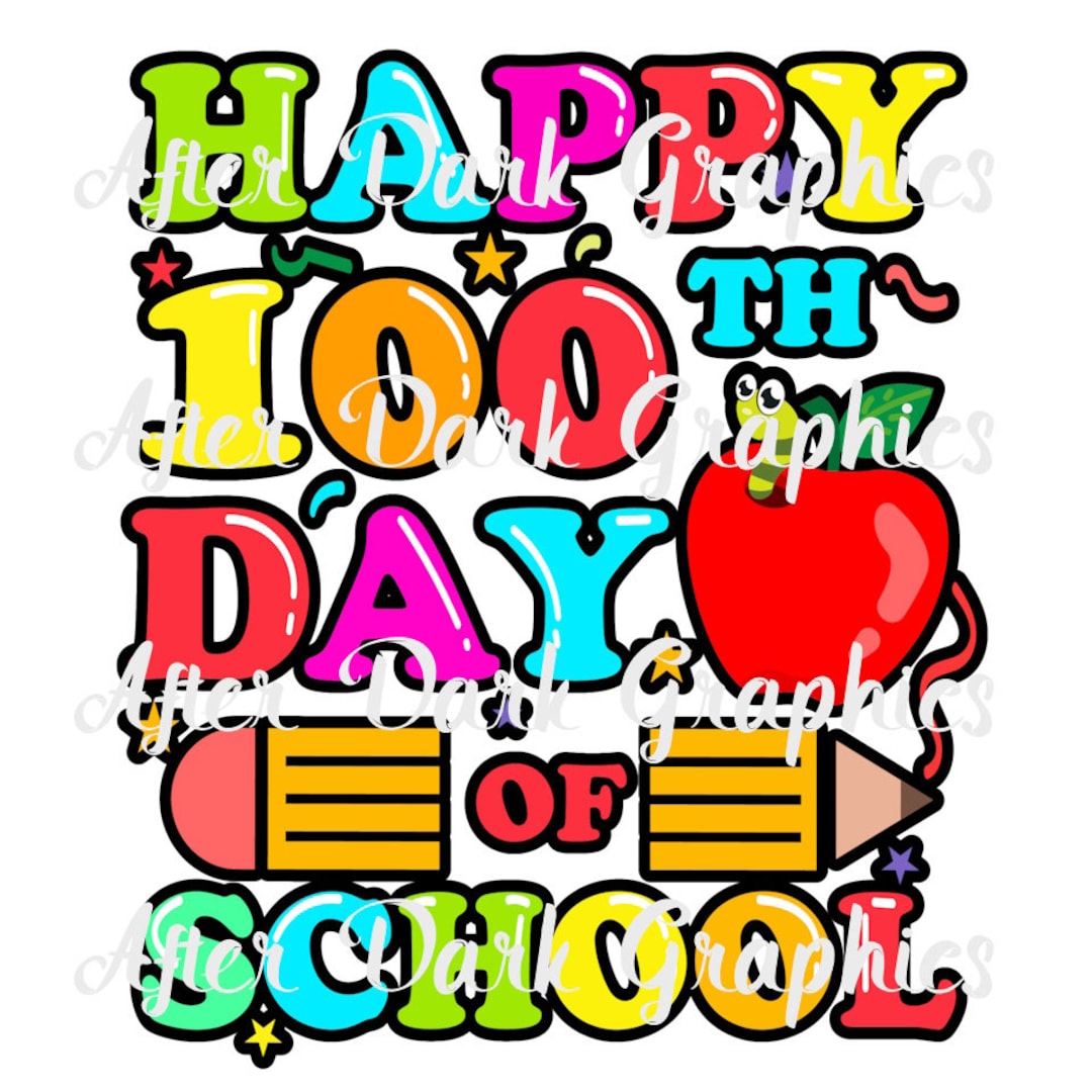 Happy 100th Day of School Sublimation Design, 100th Day of School PNG ...