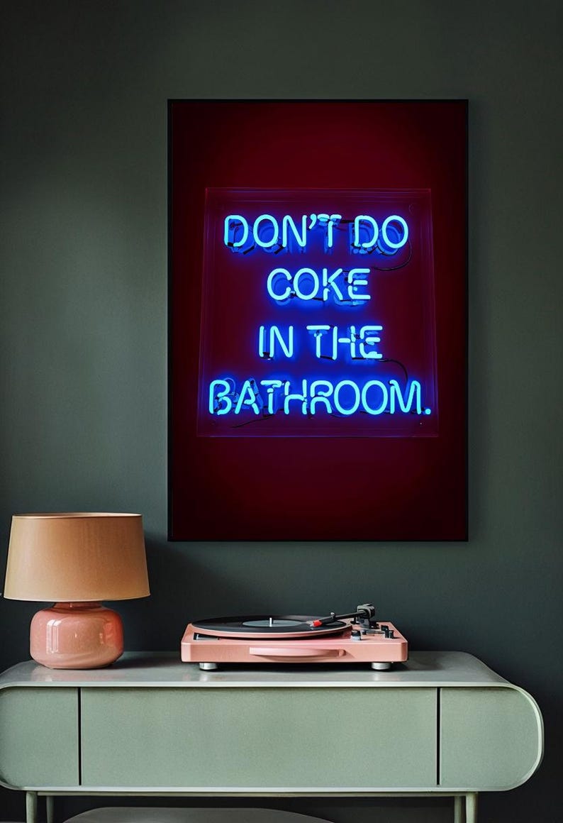 Don't Do Coke in the Bathroom Neon Sign Digital Print | Funny Wall Art ...